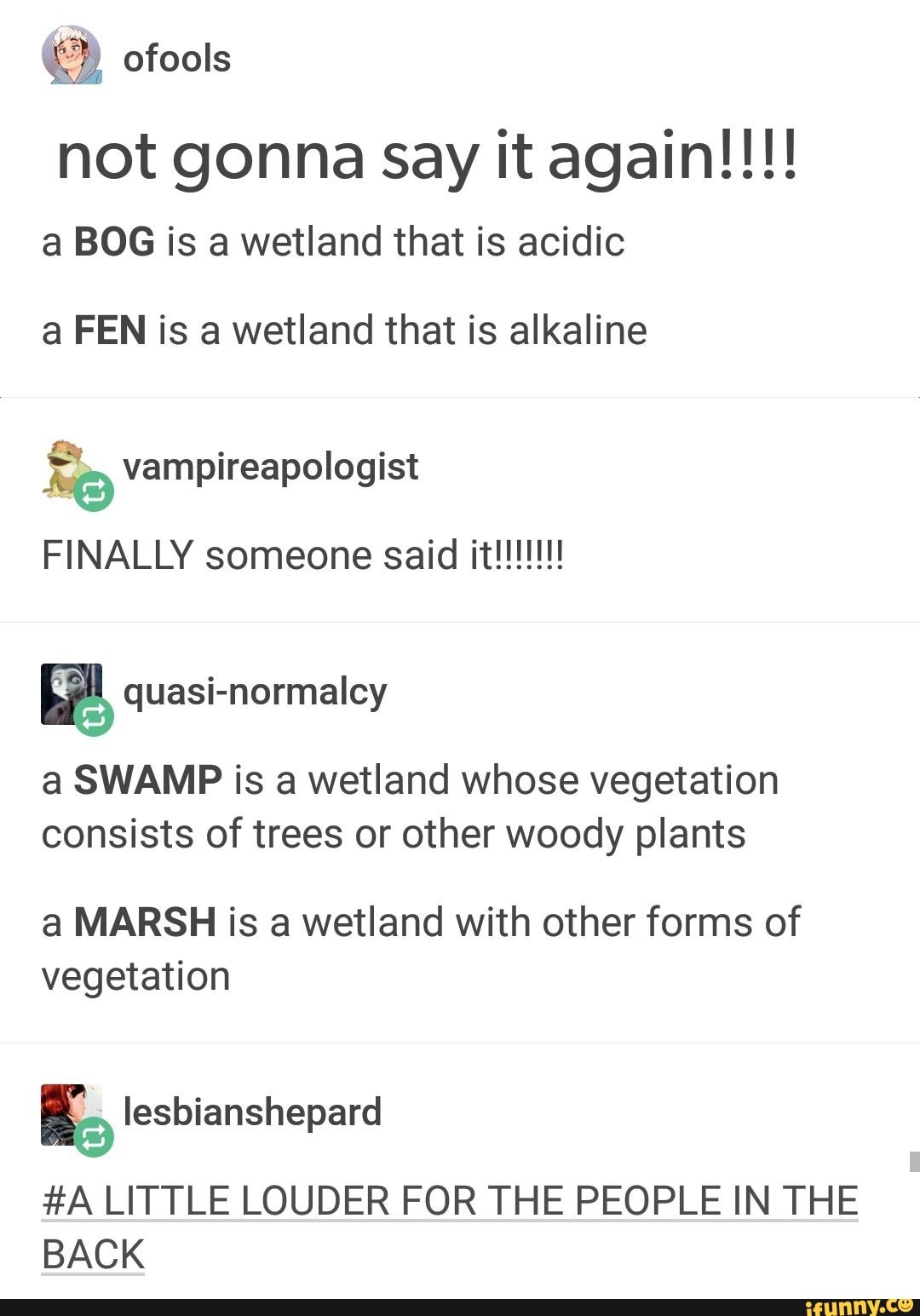 Ofools not gonna Say it again!!!! a BOG is a wetland that is acidic a ...