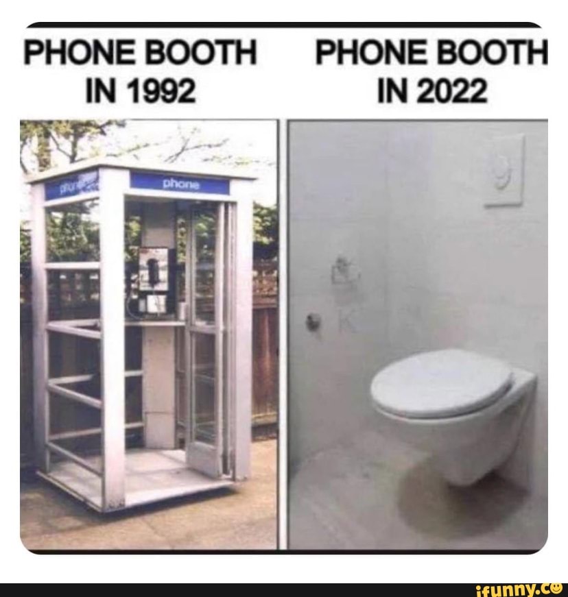 PHONE BOOTH PHONE BOOTH IN 1992 IN 2022 le - iFunny
