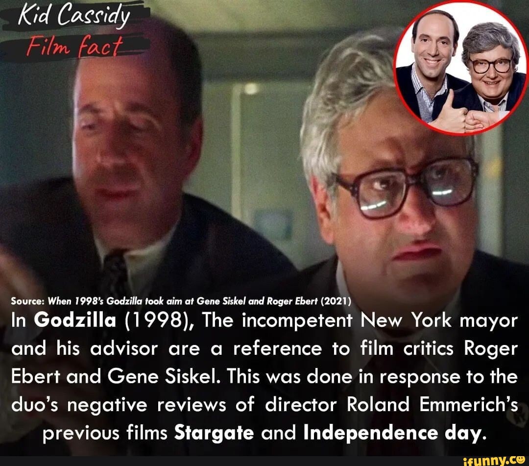 Kid Cassidy Film Source: When 1998's Godzilla took aim at Gene Siskel ...