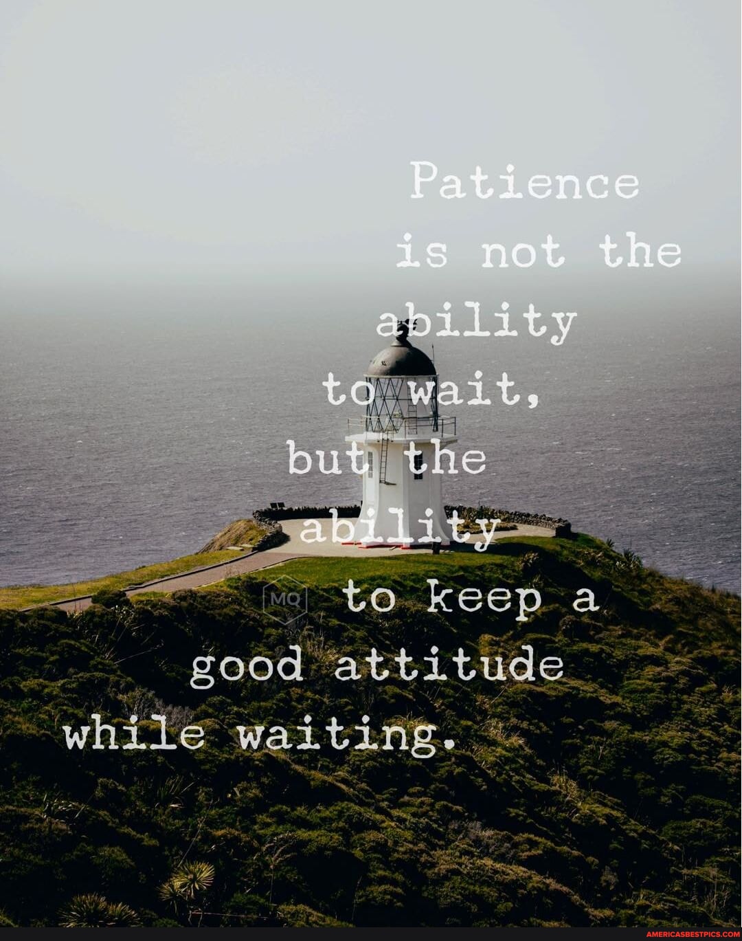 A good attitude while waiting - Patience not to keep good attitude ...