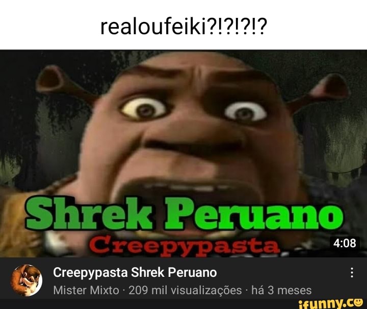 Shrek Peruano à Creepypasta Shrek Peruano Mister Mixto 209 mil ...