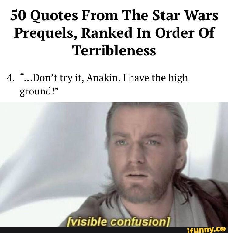 50 Quotes From The Star Wars Prequels, Ranked In Order Of Terribleness ...