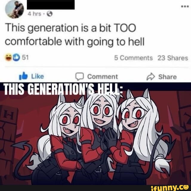 This generation is a bit TOO comfortable with going to hell 5 Comments ...