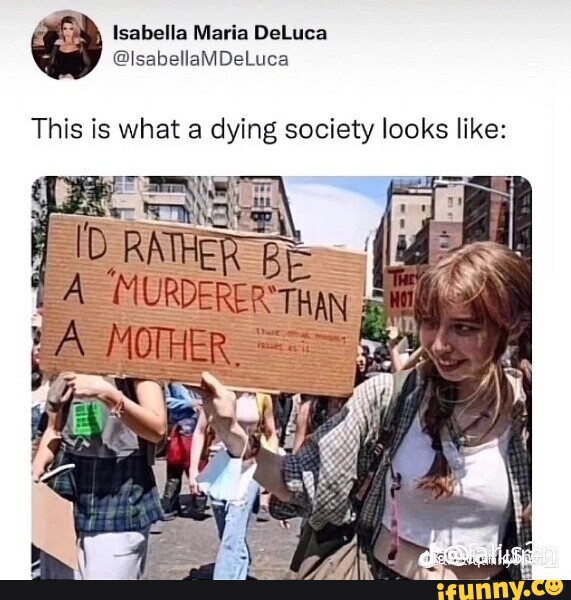 Isabella Maria DeLuca @lsabellaMDeLuca This is what a dying society ...