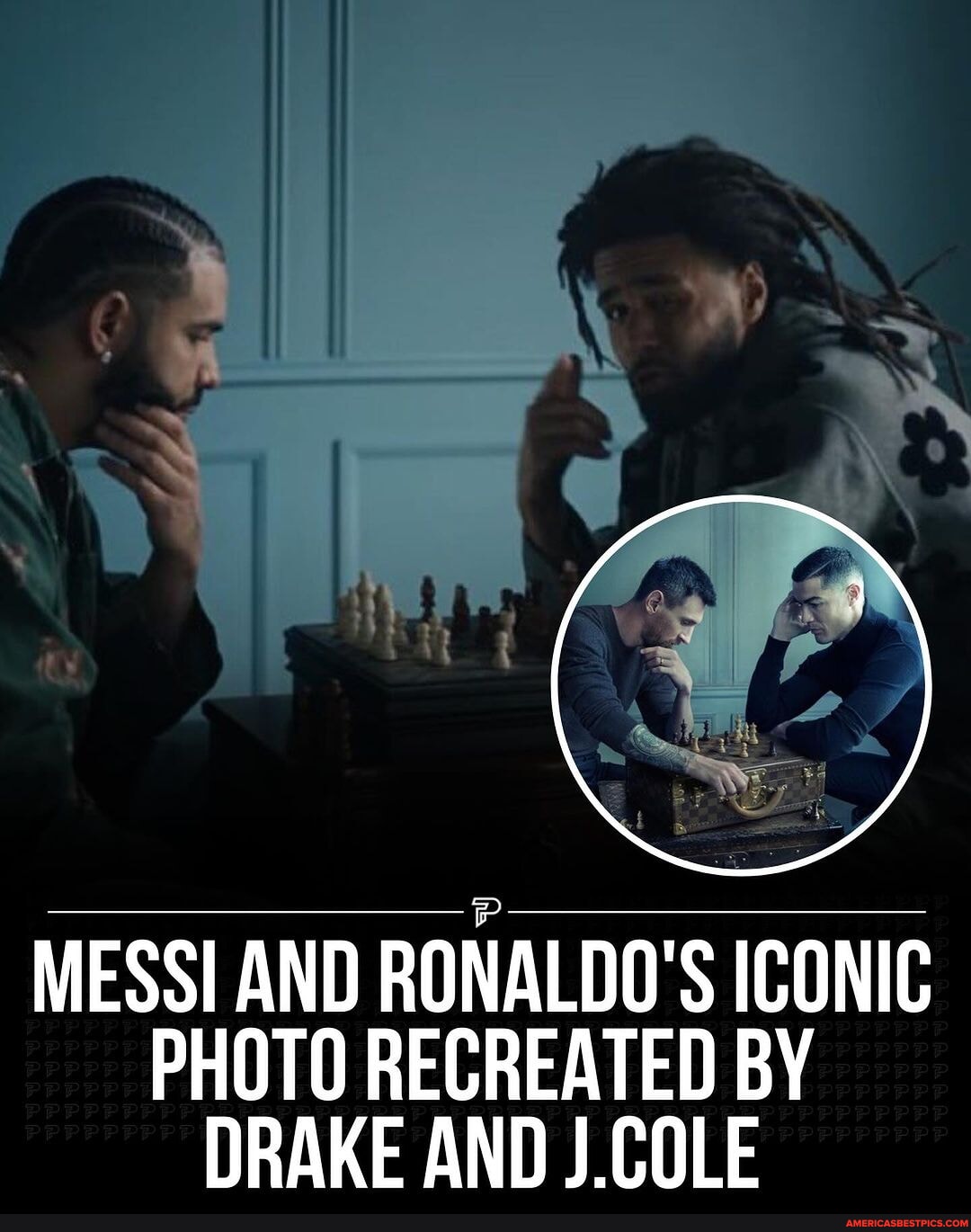 MESSI AND RONALDO'S ICONIC PHOTO RECREATED BY DRAKE AND J.COLE - America’s best pics and videos