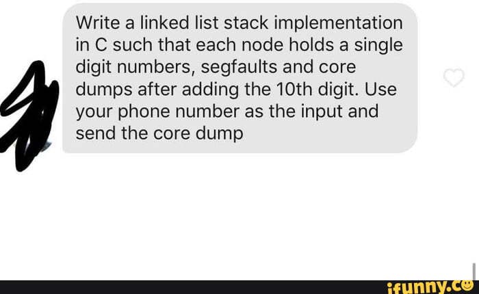 Write a linked list stack implementation in C such that each node holds ...