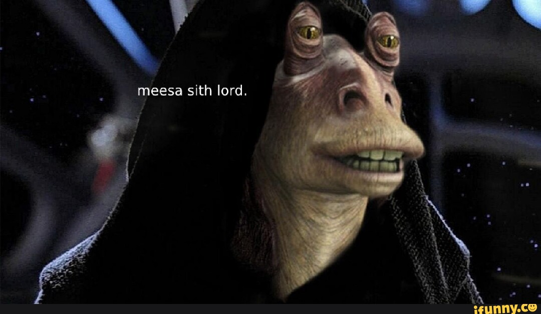 Meesa memes. Best Collection of funny Meesa pictures on iFunny