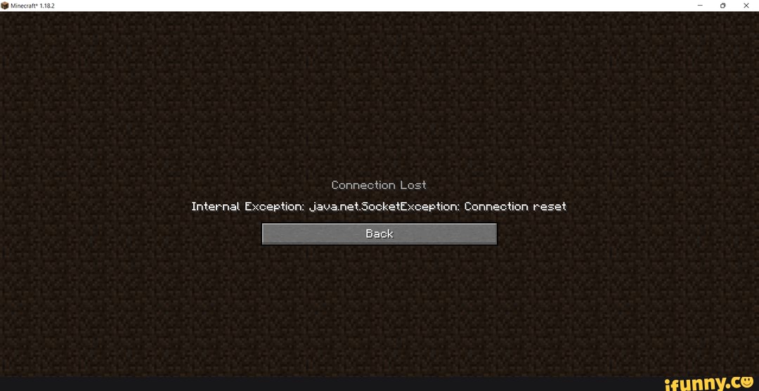 Minecraft* 1.18.2 Connectian Last Internal Exception ...