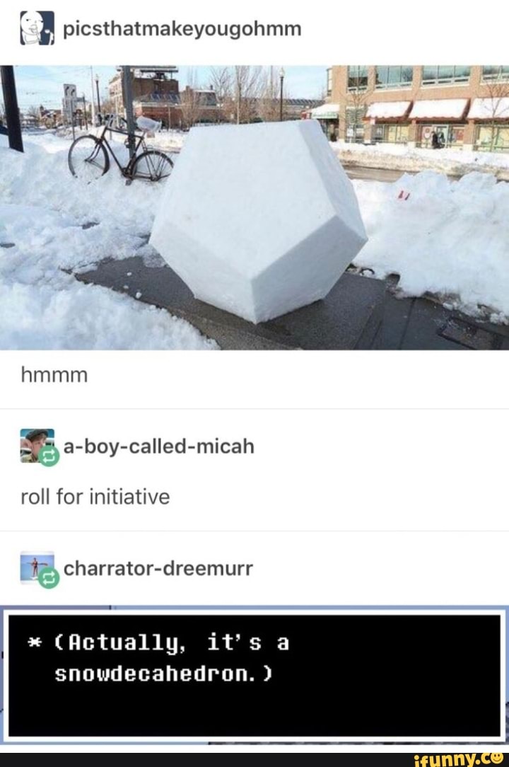 Snowdecahedron memes. Best Collection of funny Snowdecahedron pictures ...