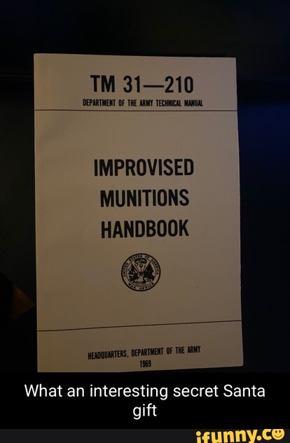 TM 31-210 DEPARTMENT OF THE ARMY TECMMCAL IMPROVISED MUNITIONS HANDBOOK ...