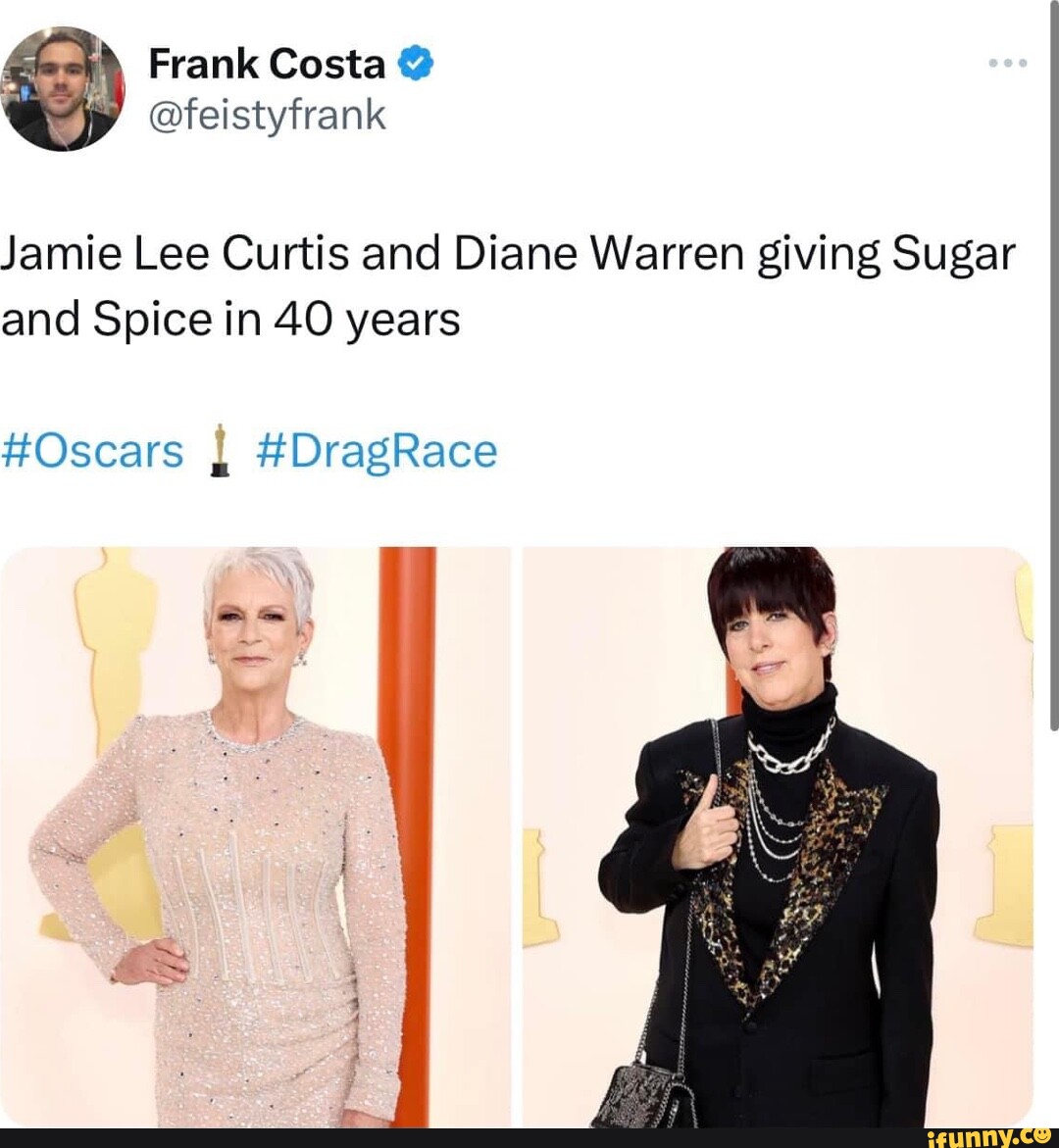 Frank Costa @feistyfrank Jamie Lee Curtis and Diane Warren giving Sugar ...