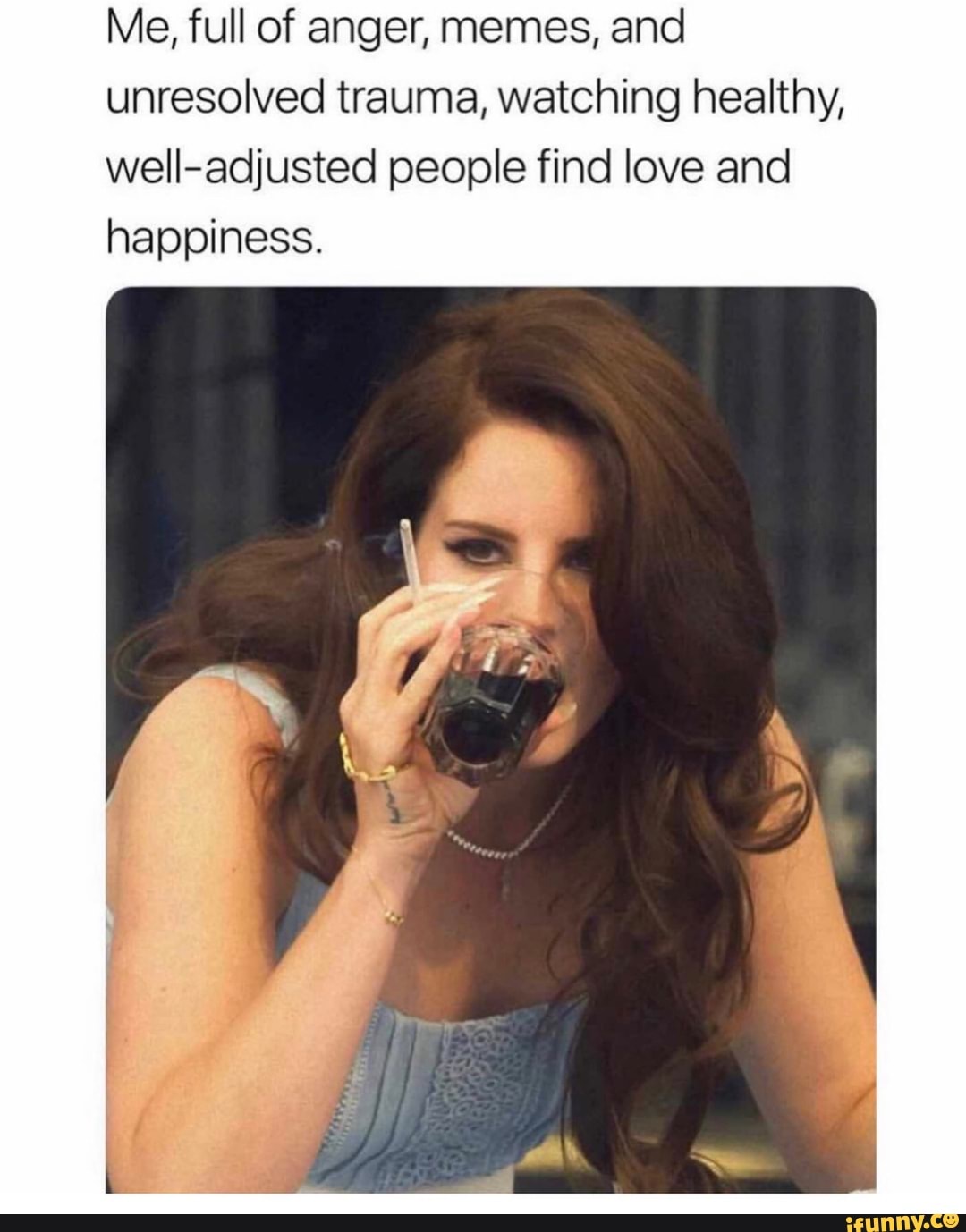 Me, full of anger, memes, and unresolved trauma, watching healthy, weII ...