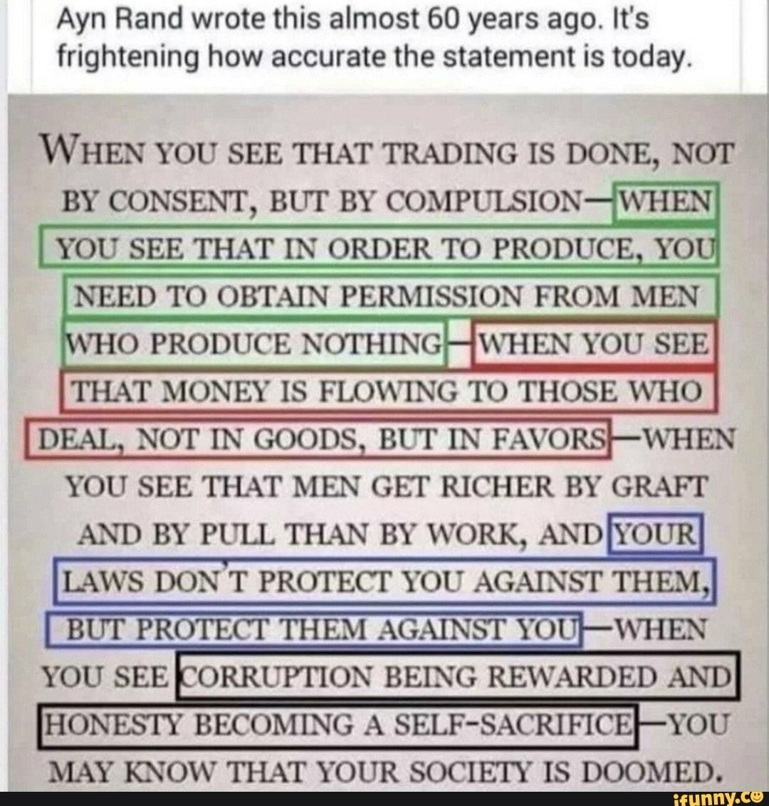 Ayn Rand wrote this almost 60 years ago. It's frightening how accurate ...