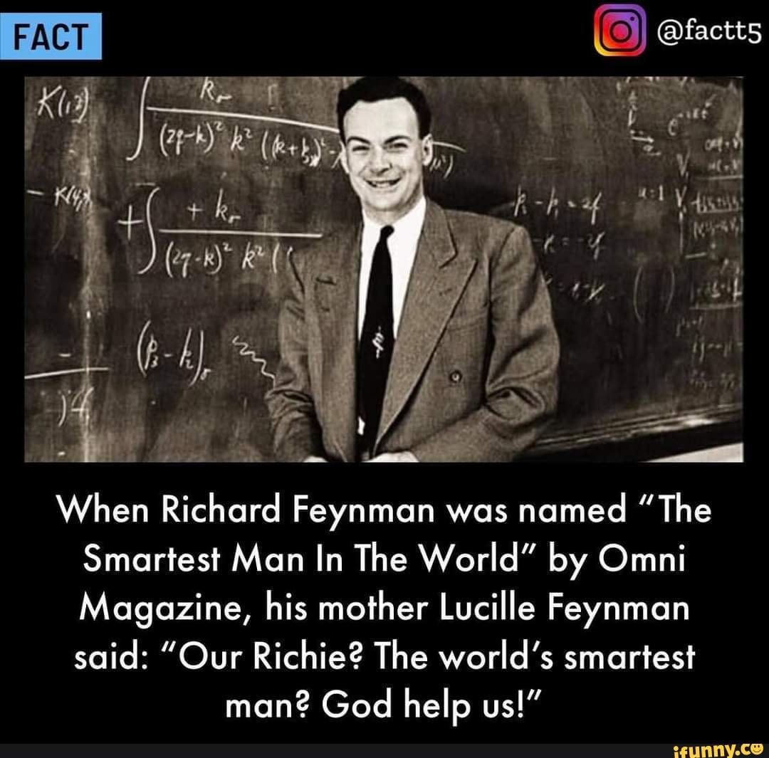 @factt5 When Richard Feynman was named "The Smartest Man In The World ...