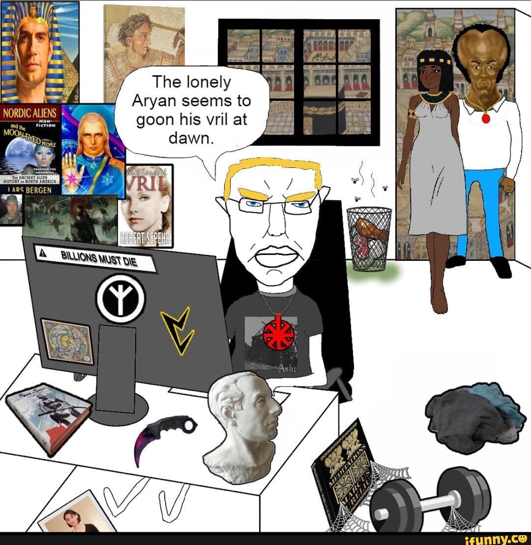 The lonely Aryan seems to goon his vril at dawn. - iFunny