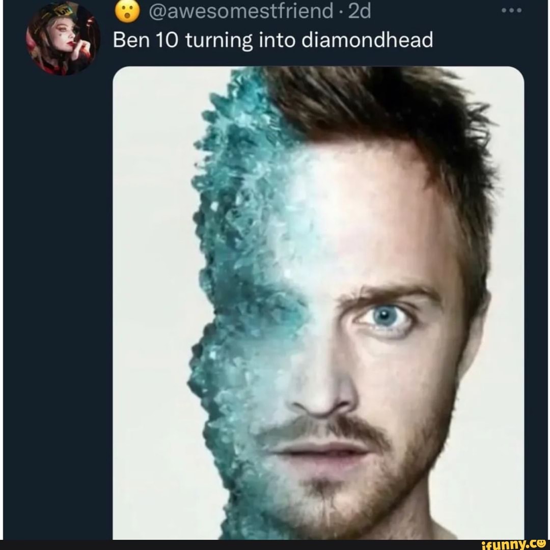 @awesomestfriend Ben 10 turning into diamondhead - iFunny