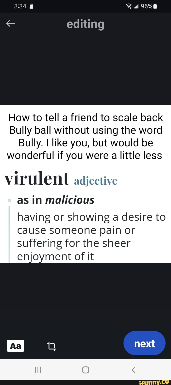 Editing How to tell a friend to scale back Bully ball without using the ...