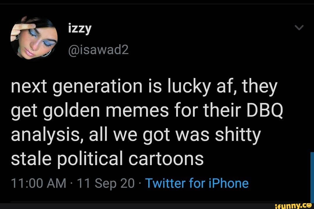 Izzy next generation is lucky af, they get golden memes for their DBQ ...