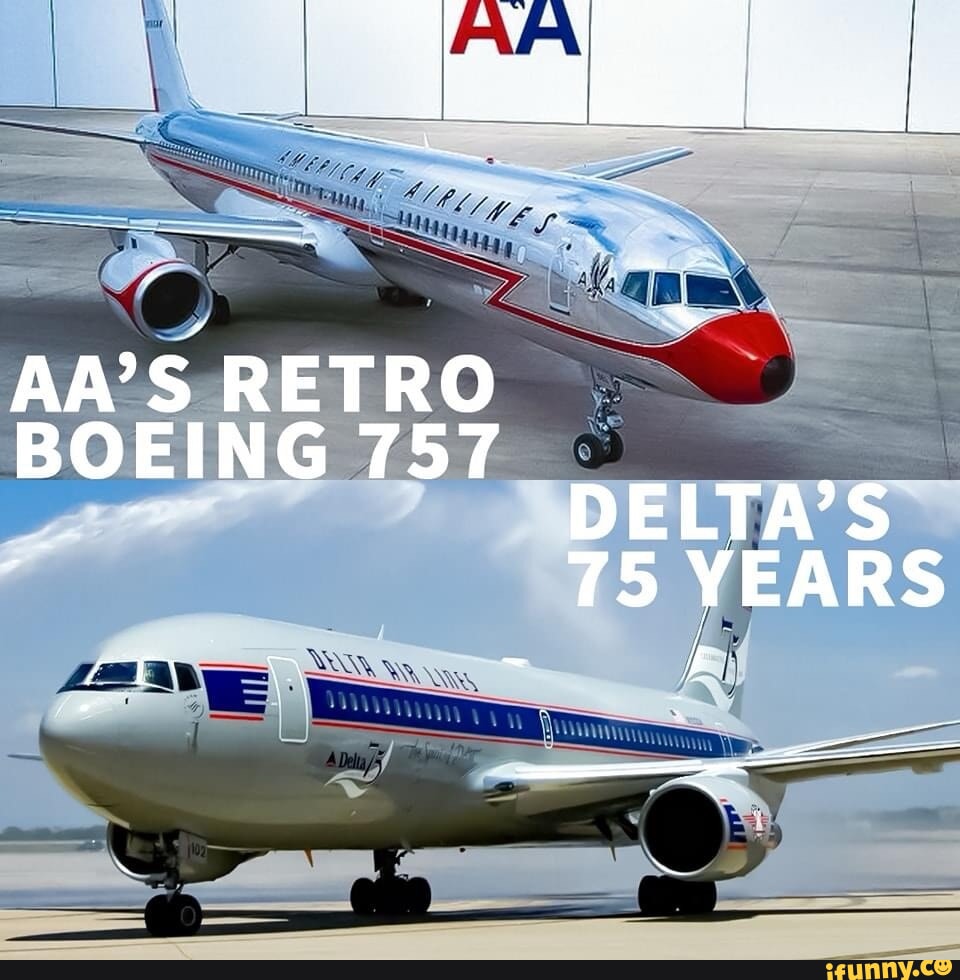 AA'S RETRO BOEING 757 DELTA'S We. 75 YEARS ~ & - iFunny