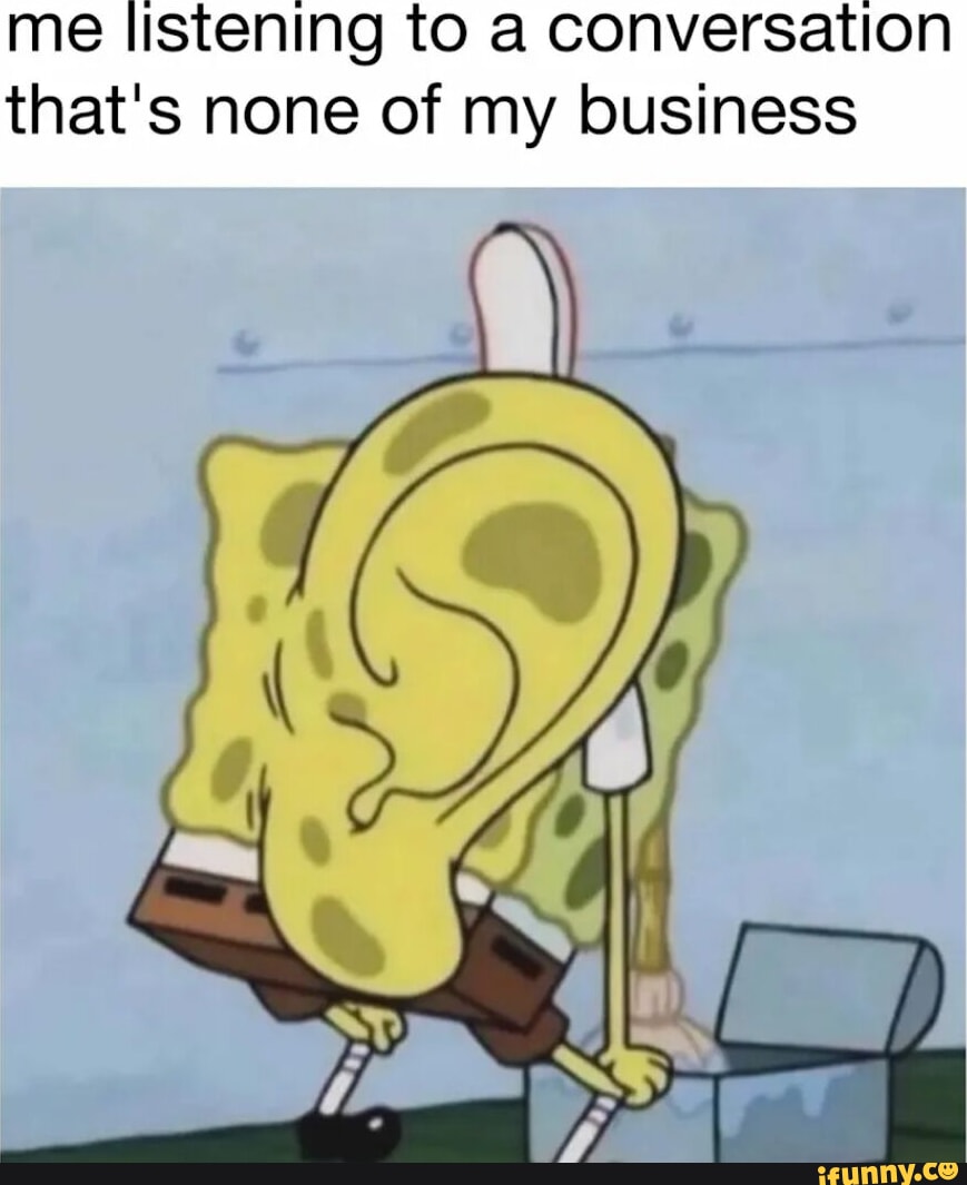 Listening memes. Best Collection of funny Listening pictures on iFunny