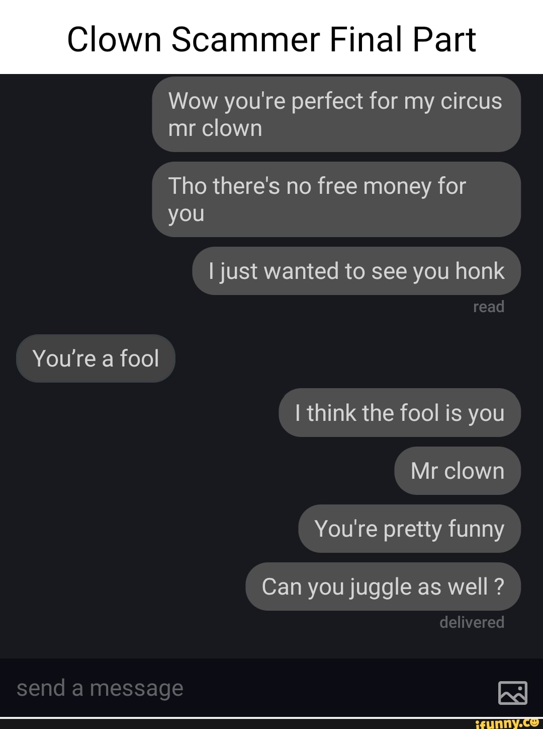 Clown Scammer Final Part I Wow you're perfect for my circus I mr clown ...