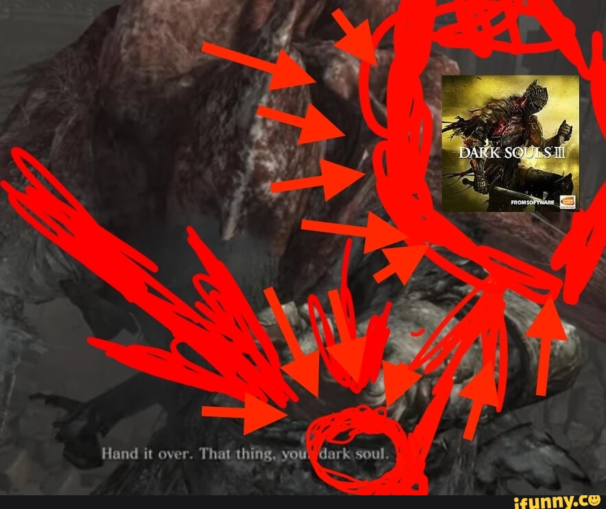 Darksouls3 memes. Best Collection of funny Darksouls3 pictures on iFunny