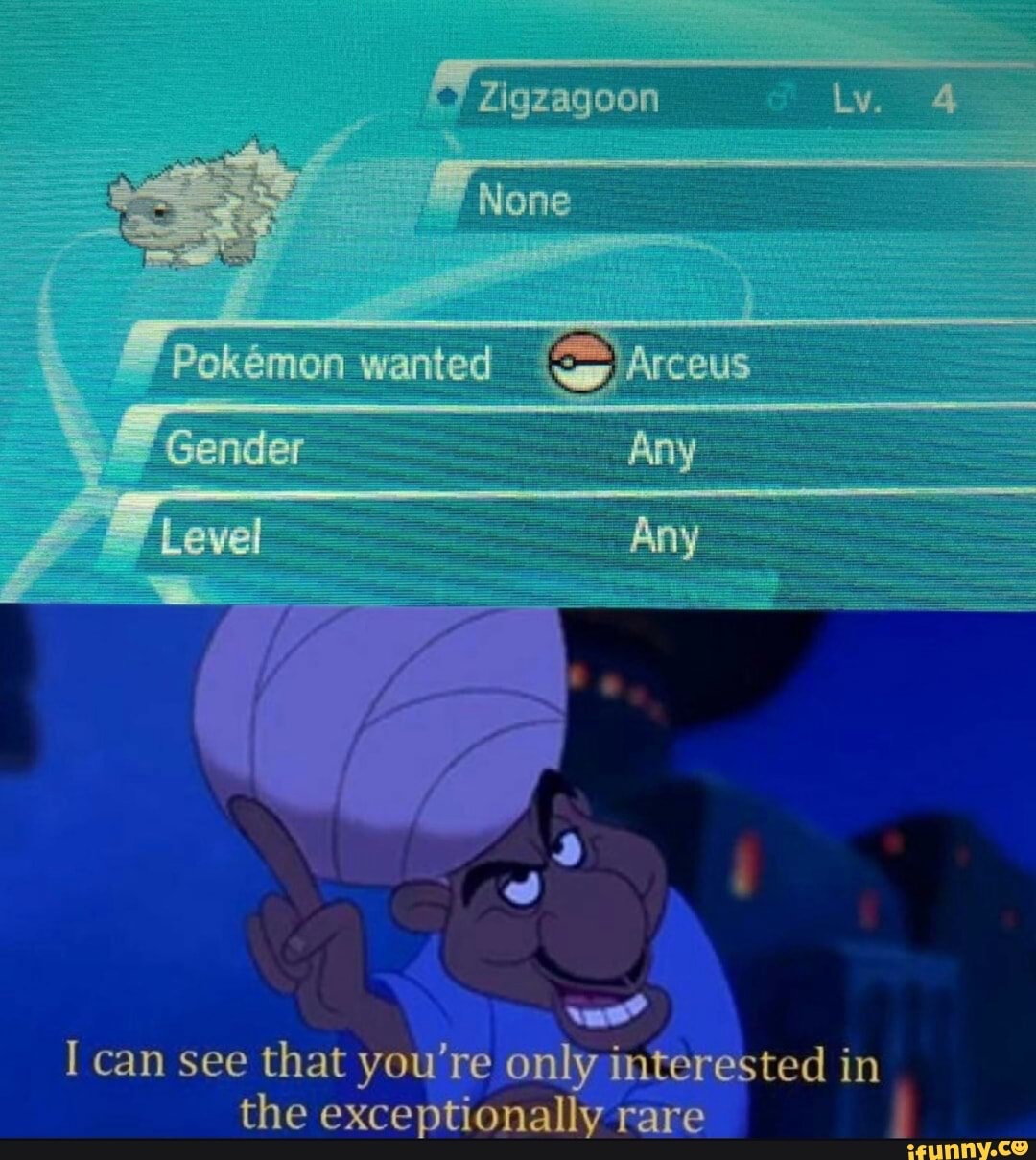 Gigzagoon 'None 'Pokemon wanted Arceus 'Gender Level Any I can see that ...