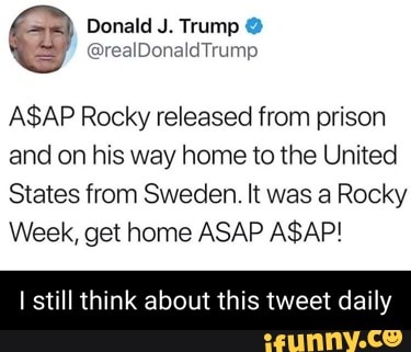 Donald J. Trump ASAP Rocky released from prison and on his way home to ...