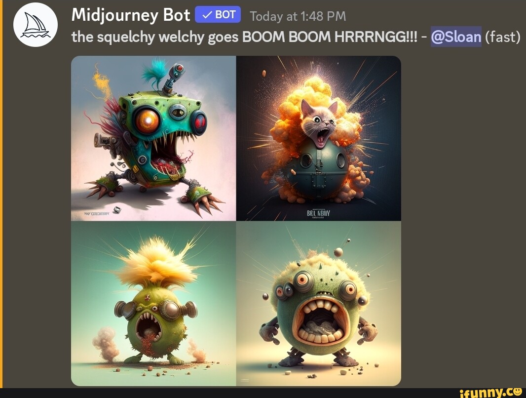 Midjourney Bot "BOT Today at PM the squelchy welchy goes BOOM BOOM ...