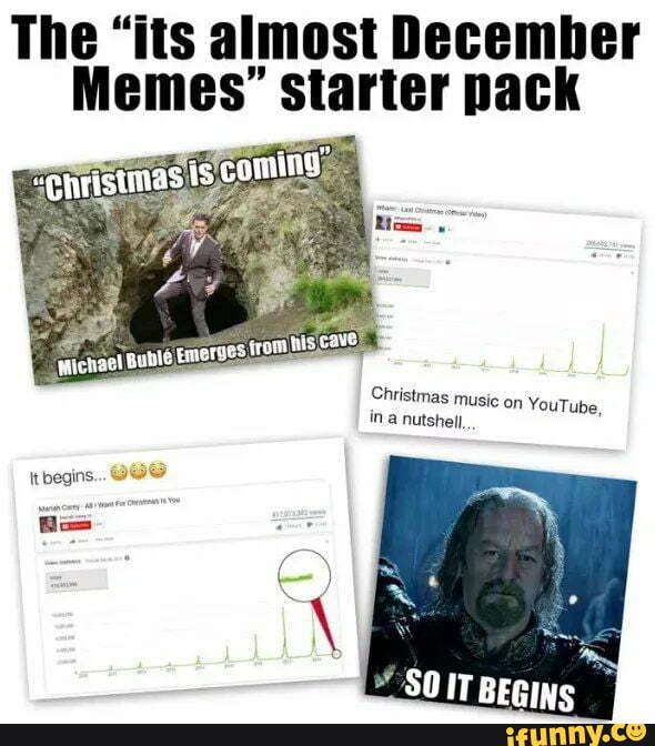 The its Almost December Memes Starter Pack Hs Christmas Music On the-its-almost-december-memes-starter-pack-hs-christmas-music-on