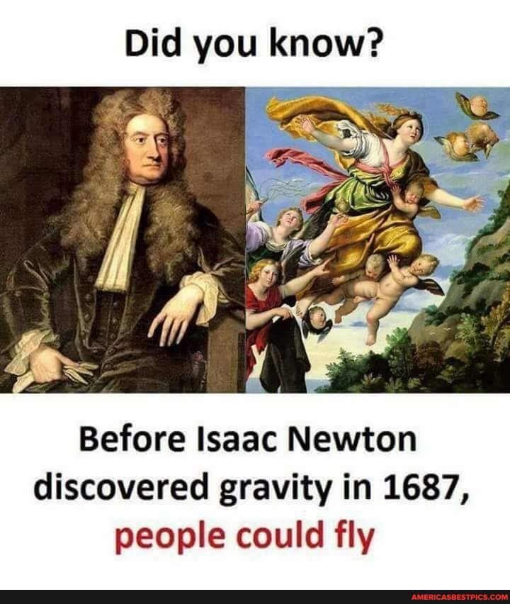 Did you know? Before Isaac Newton discovered gravity in 1687, people ...