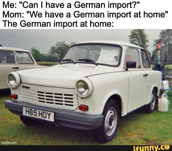 Trabant memes. Best Collection of funny Trabant pictures on iFunny