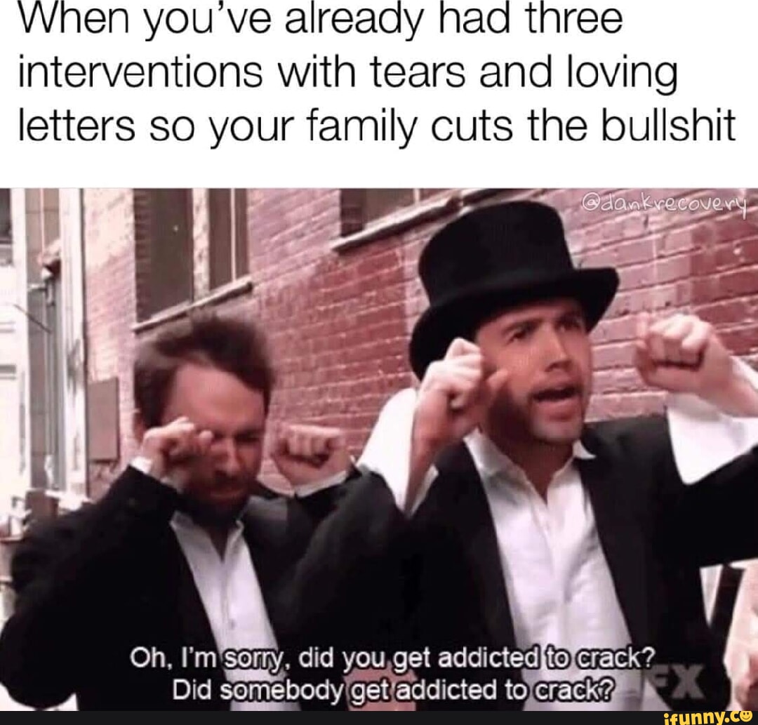 Interventions memes. Best Collection of funny Interventions pictures on ...