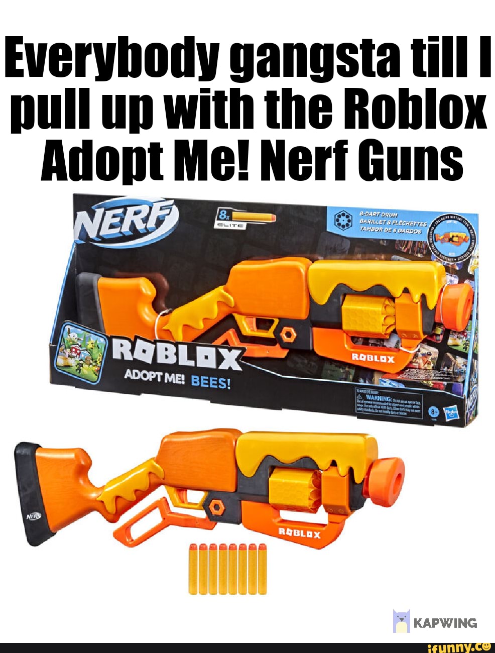 Everybody gangsta till! pull up with the Roblox Adont Me! Neri Guns ...