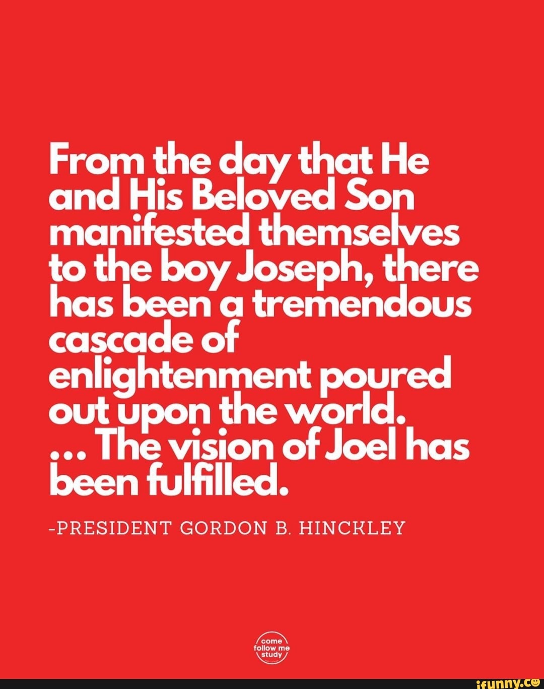 From the day that He and His Beloved Son manifested themselves to the ...