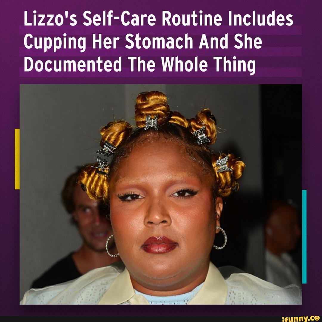 Lizzo's Self-Care Routine Includes Cupping Her Stomach And She ...