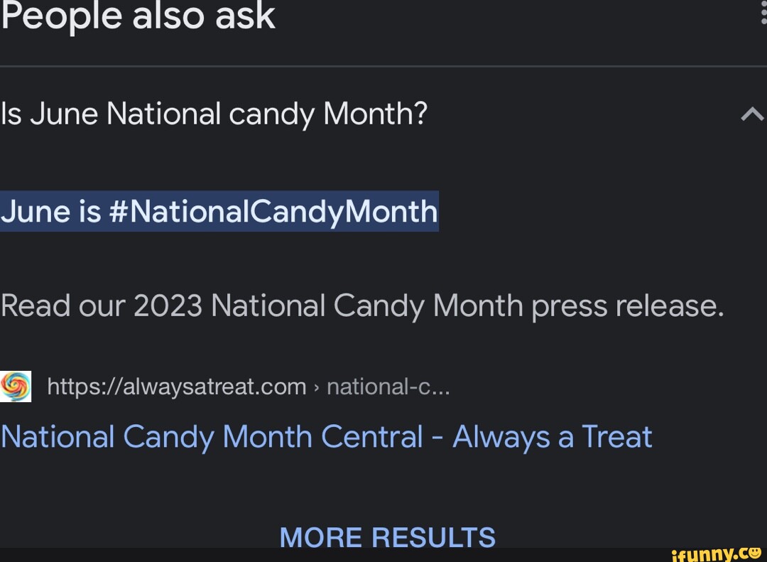 People also ask Is June National candy Month? June is # ...