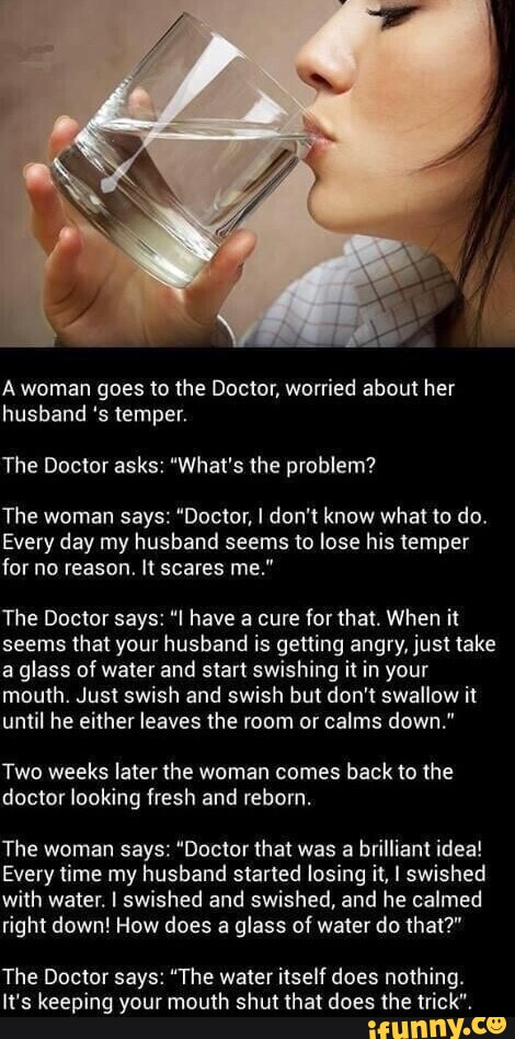 A woman goes to the Doctor, worried about her husband 's temper. The ...
