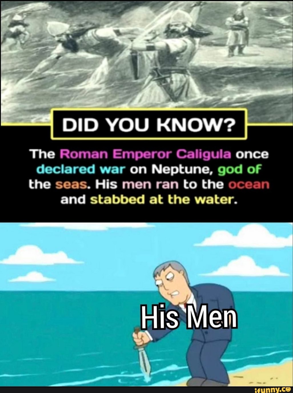 DID YOU KNOW? The Roman Emperor Caligula once declared war on Neptune ...