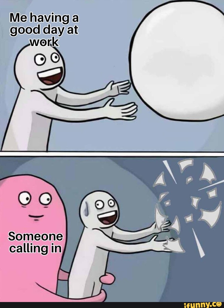 Have A Good Day At Work Meme