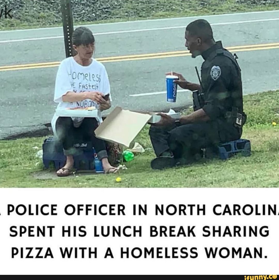POLICE OFFICER IN NORTH CAROLIN SPENT HIS LUNCH BREAK SHARING PIZZA ...
