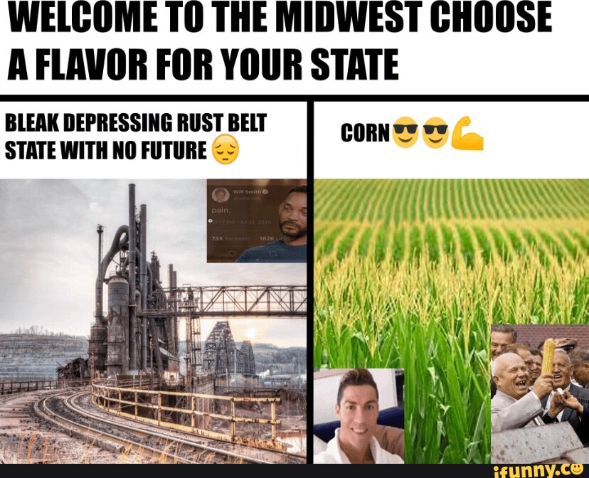 WELCOME 10 THE MIDWEST CHOOSE A FLAVOR FOR YOUR STATE BLEAK DEPRESSING ...