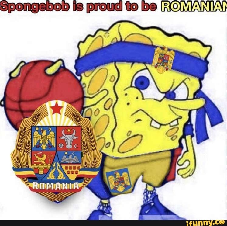 Spongebob is proud to be ROMANIA - iFunny
