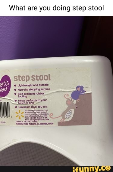 What are you doing step stool - iFunny