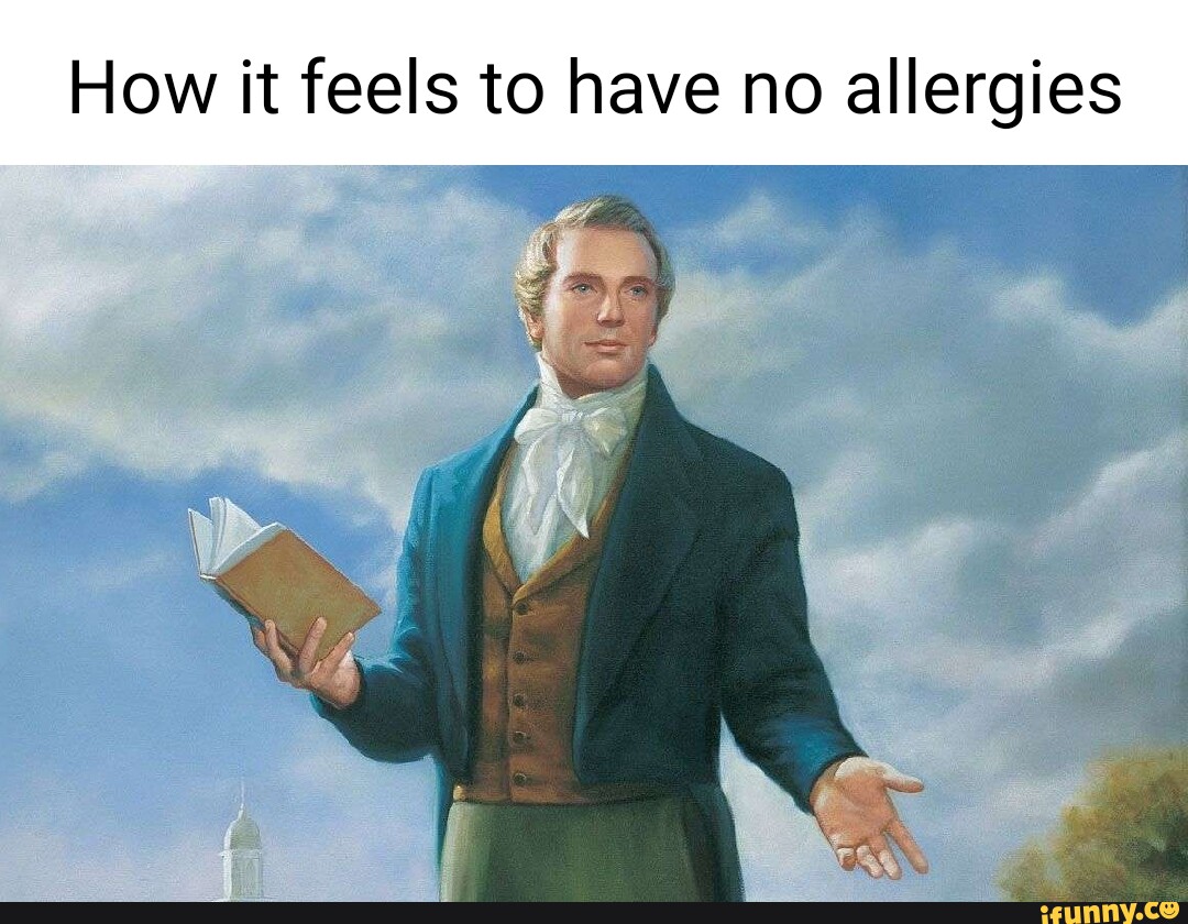 How it feels to have no allergies - iFunny