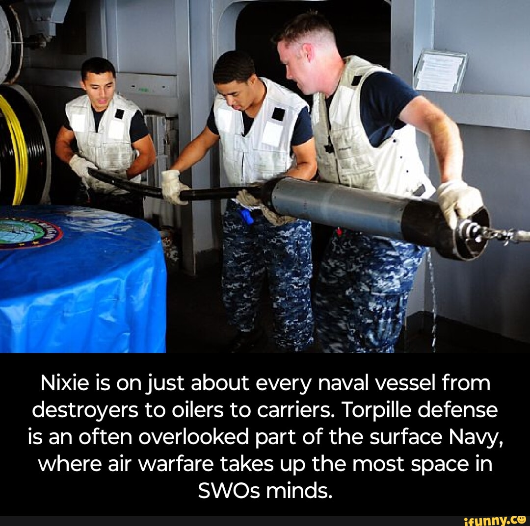 Nixie is on just about every naval vessel from destroyers to oilers to ...