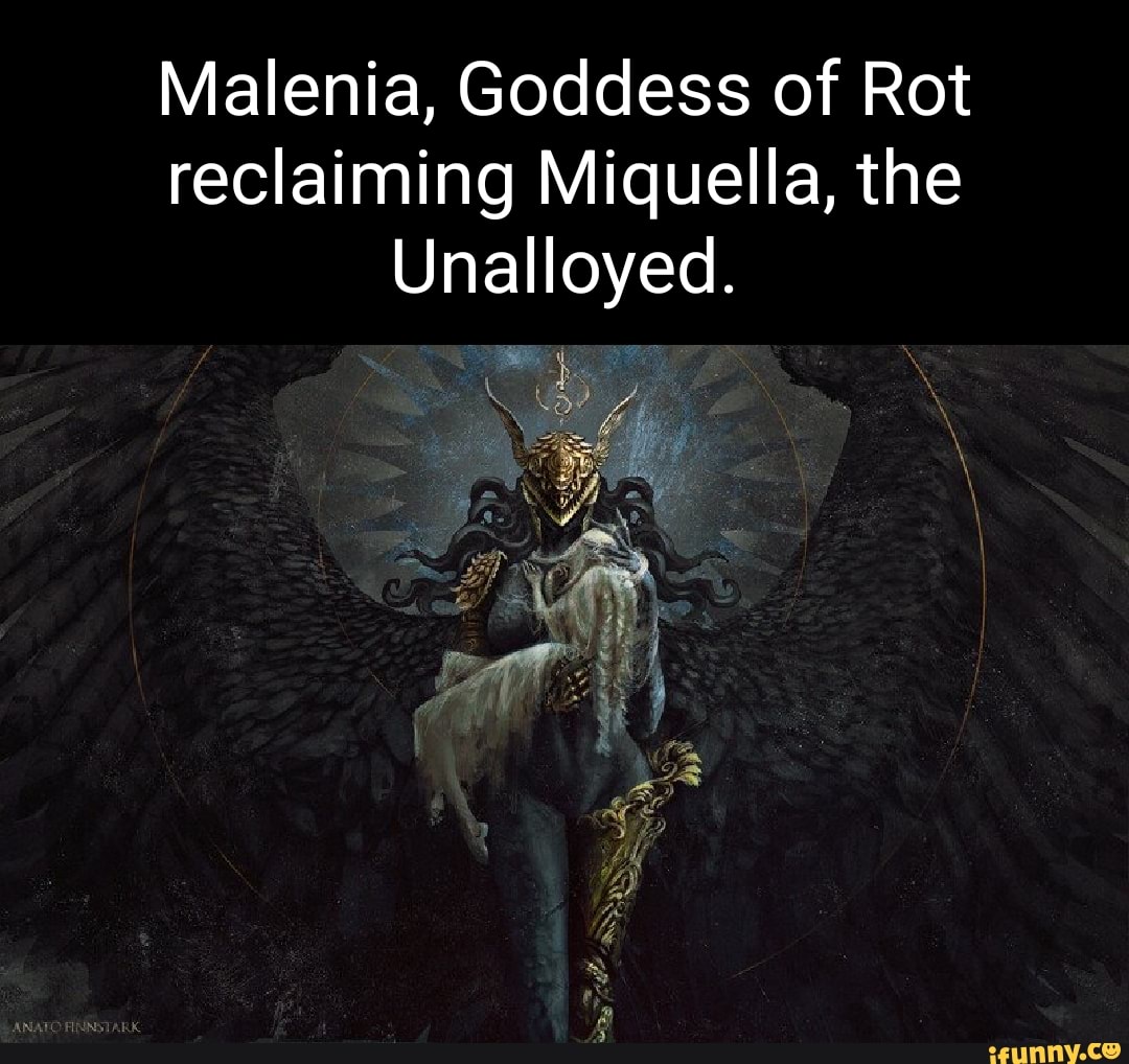 Malenia, Goddess of Rot reclaiming Miquella, the Unalloyed. Be 4 by ...