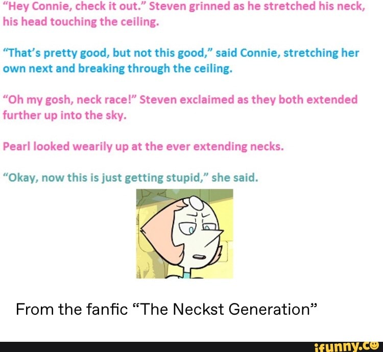 "Hey Connie, check it out." Steven grinned as he stretched his neck ...