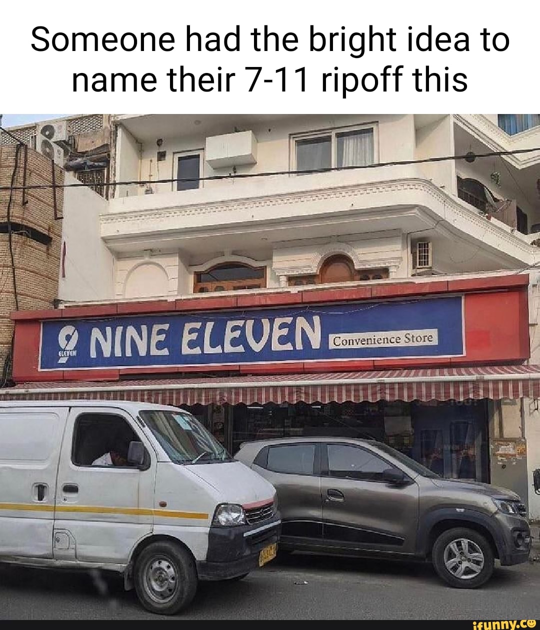 Someone had the bright idea to name their 7-11 ripoff this thar @ NINE ...