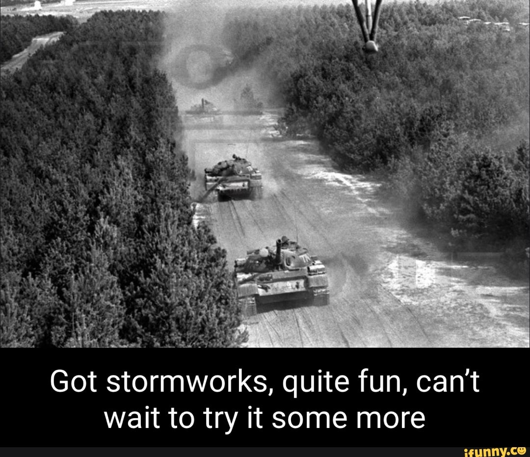 Stormworks memes. Best Collection of funny Stormworks pictures on iFunny